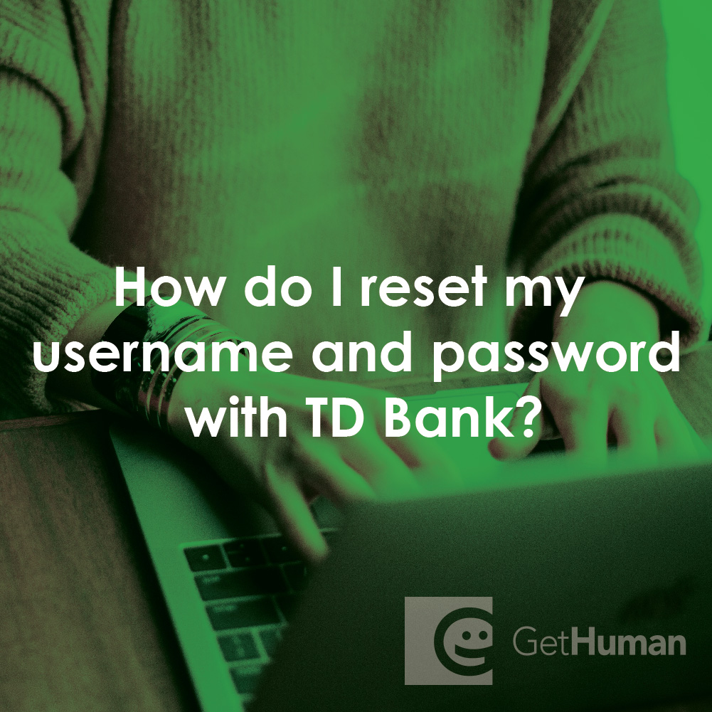 How Do I Reset My Username And Password With Td Bank 